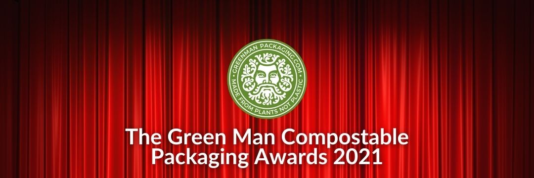 The Green Man Compostable Packaging Awards 2021 – Green Man Packaging